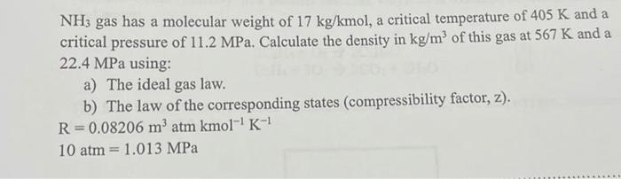 Solved NH3 gas has a molecular weight of 17 kg/kmol, a | Chegg.com