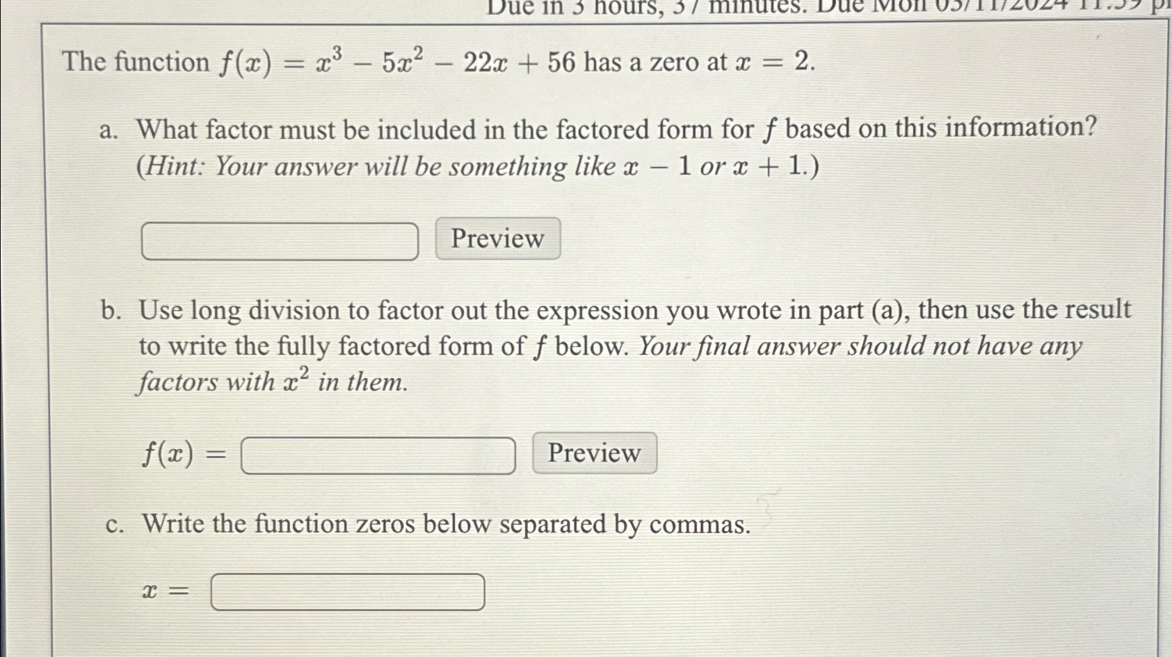 Solved The function f(x)=x3-5x2-22x+56 ﻿has a zero at x=2.a. | Chegg.com