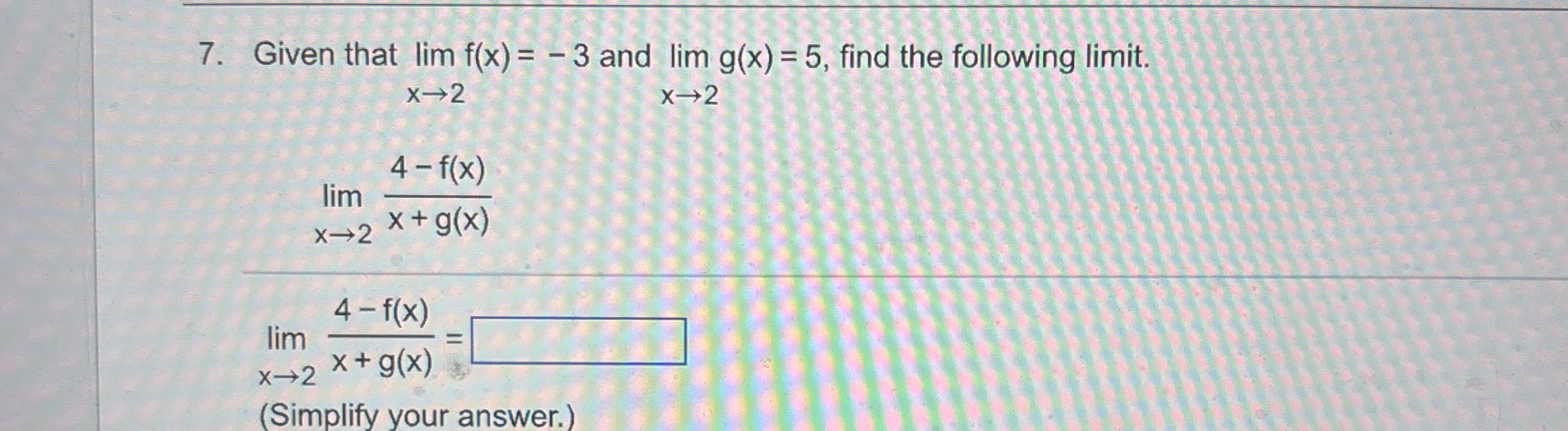 Solved Given that limx→2f(x)=-3 ﻿and limx→2g(x)=5, ﻿find the | Chegg.com
