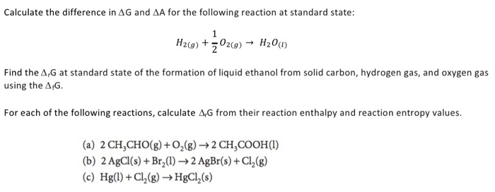 Solved 1. Calculate the difference in delta G and delta A | Chegg.com
