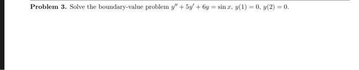 Solved Problem 3. Solve the boundary-value problem | Chegg.com