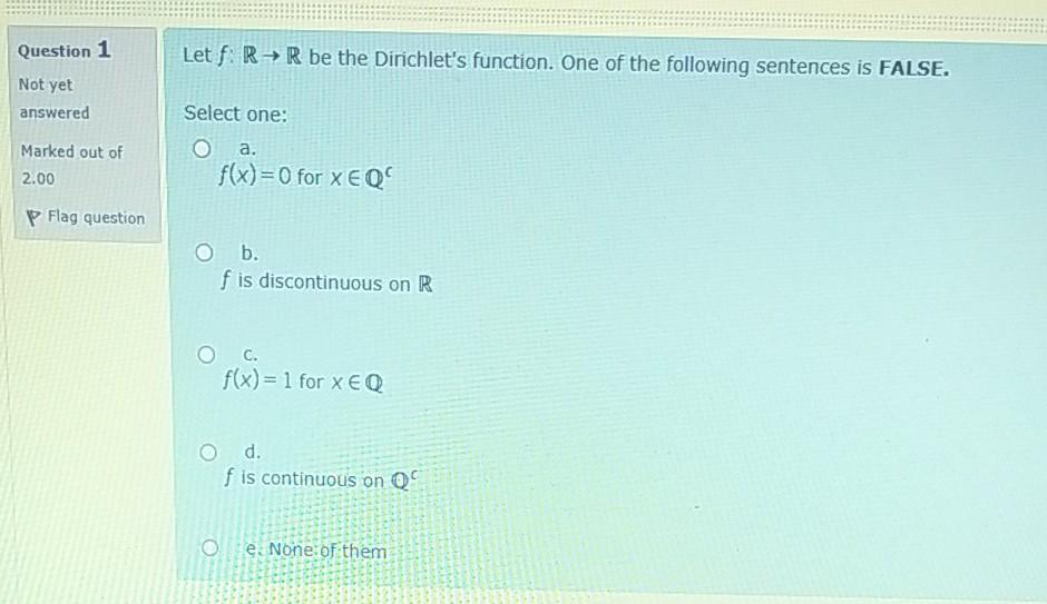 Solved Question 1 Let f: R → R be the Dirichlet's function. | Chegg.com