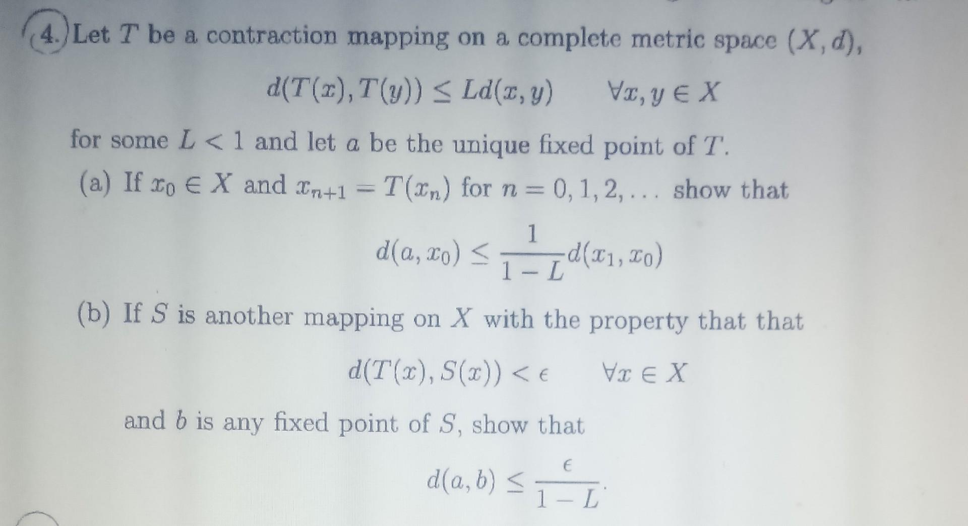 Solved 4. Let T be a contraction mapping on a complete | Chegg.com