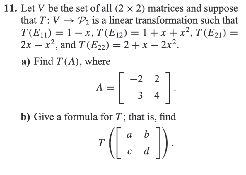 Solved Let V ﻿be the set of all (2×2) ﻿matrices and | Chegg.com