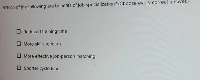 Solved Which of the following are benefits of job | Chegg.com
