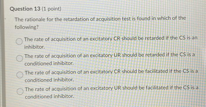 Solved The rationale for the retardation of acquisition test | Chegg.com