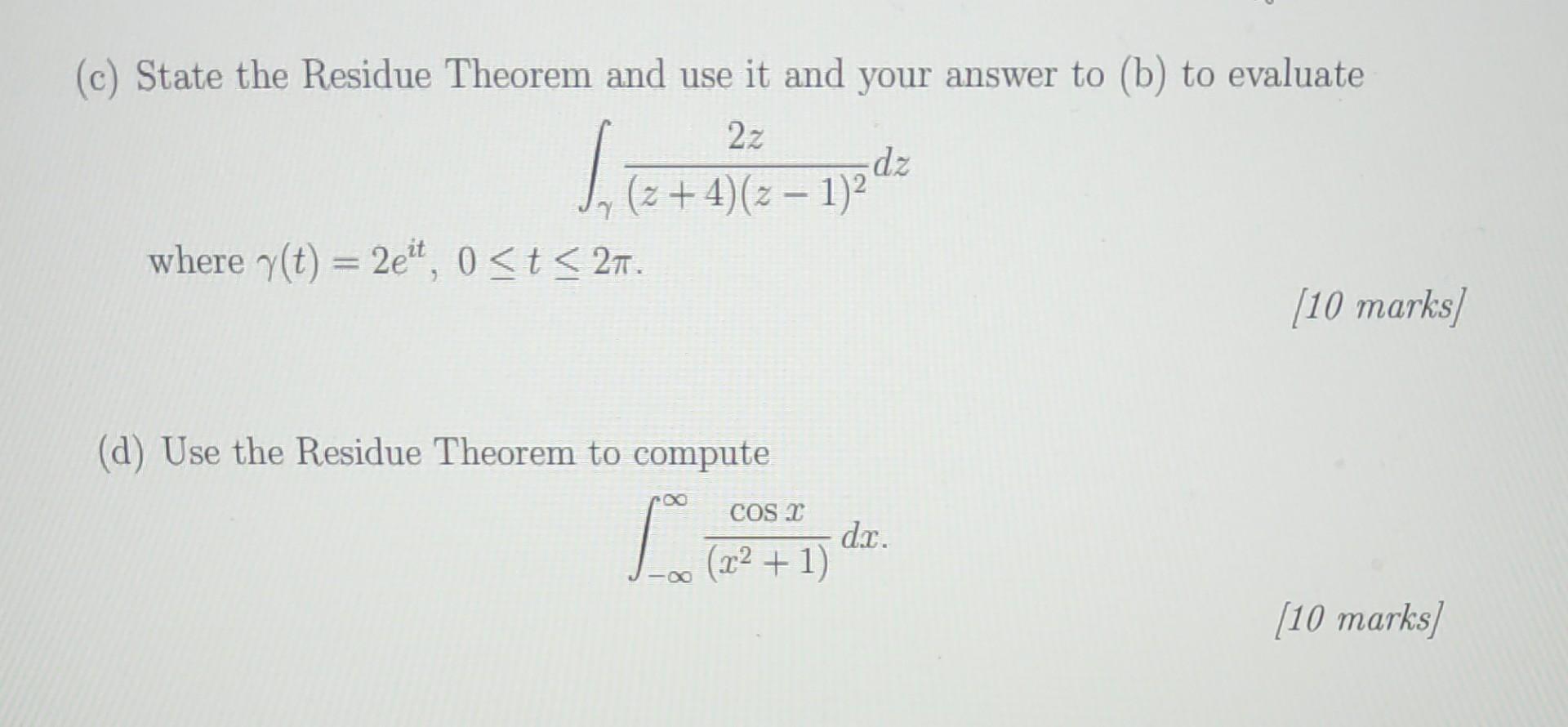 C State The Residue Theorem And Use It And Your 