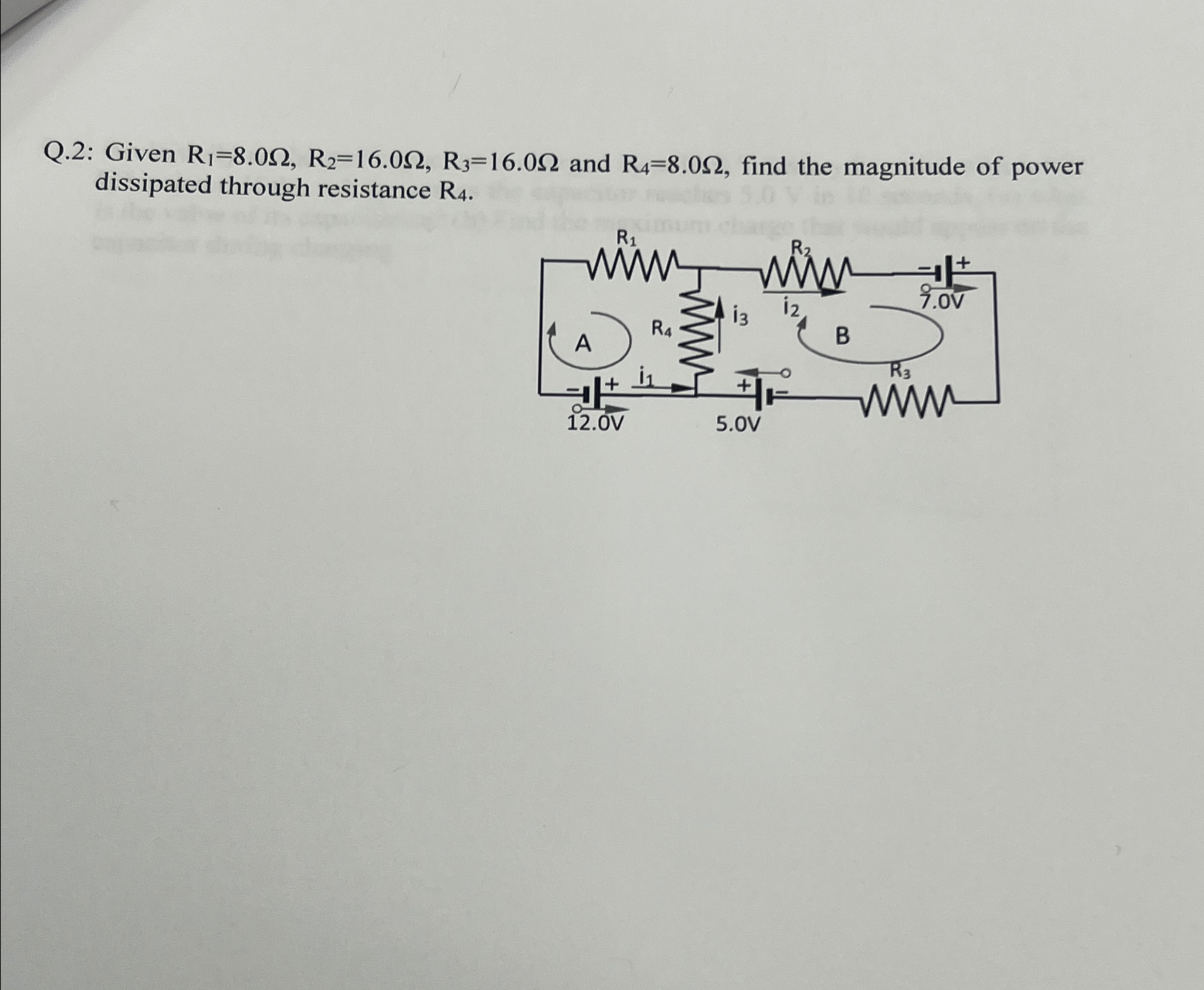 Solved Q.2: Given R1=8.0Ω,R2=16.0Ω,R3=16.0Ω ﻿and R4=8.0Ω, | Chegg.com