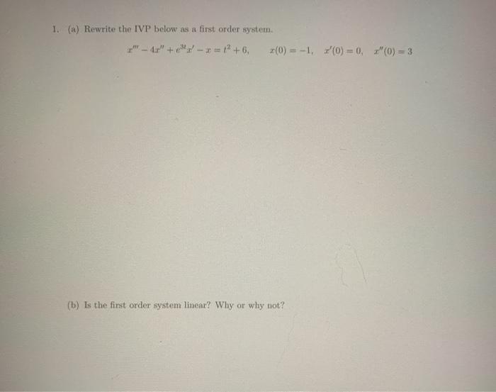 Solved 1. (a) Rewrite the IVP below as a first order system. | Chegg.com