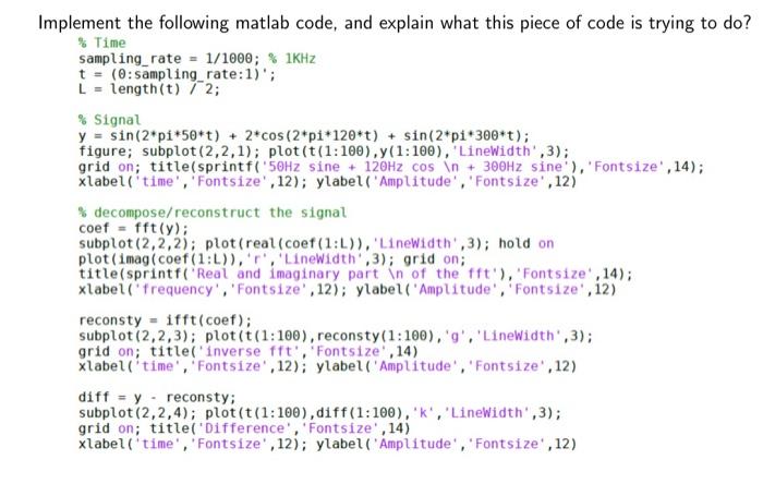 Solved Implement The Following Matlab Code And Explain What