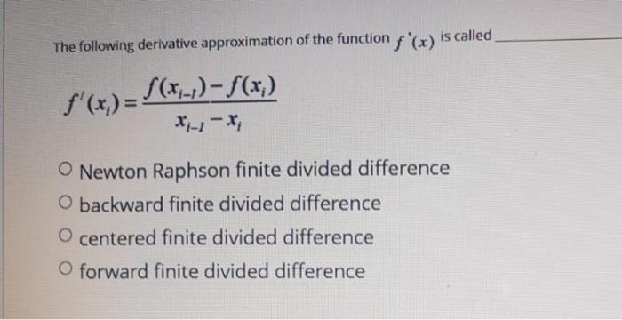 Solved is called The following derivative approximation of | Chegg.com