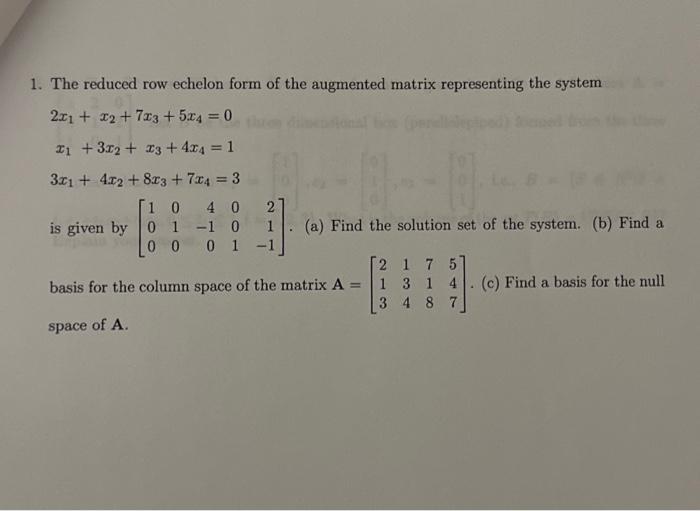 Solved 1. The reduced row echelon form of the augmented | Chegg.com