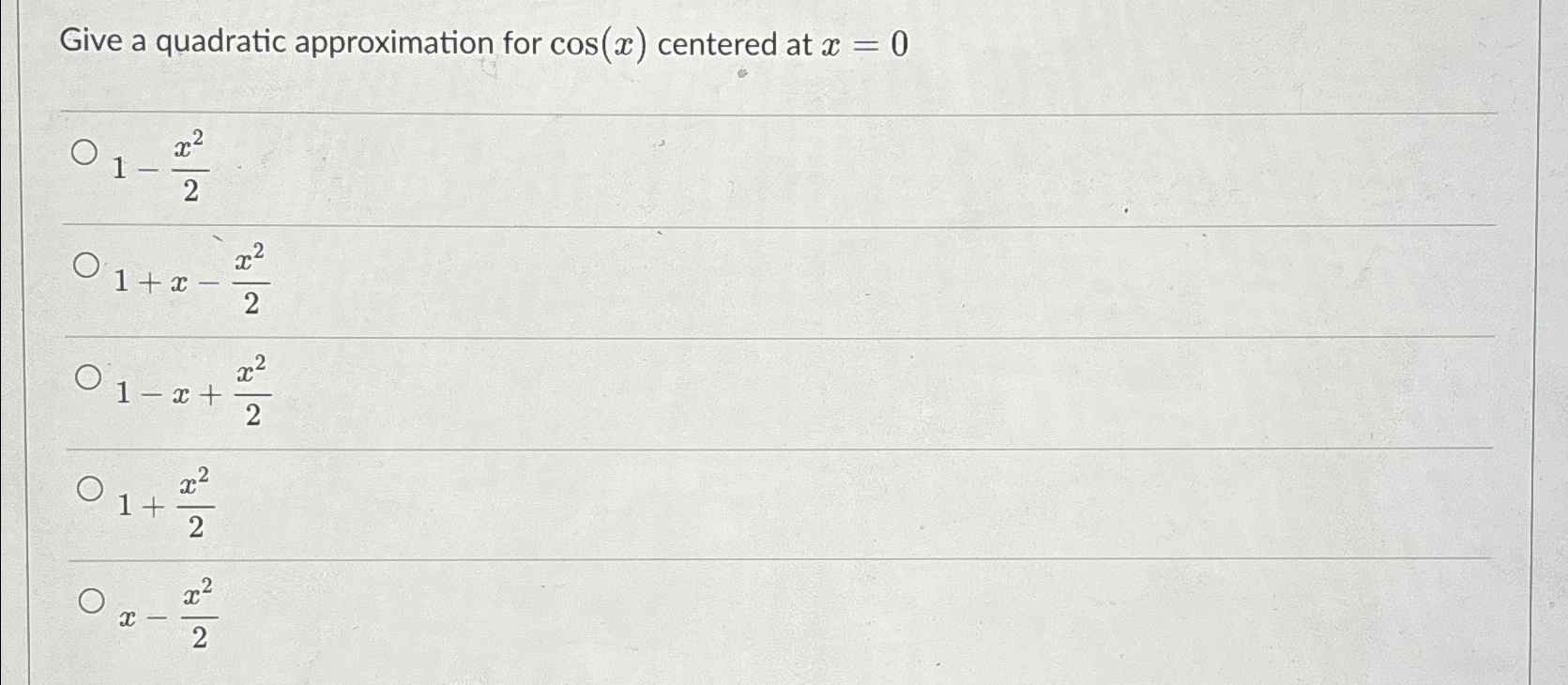 Solved Give A Quadratic Approximation For Cos X ﻿centered