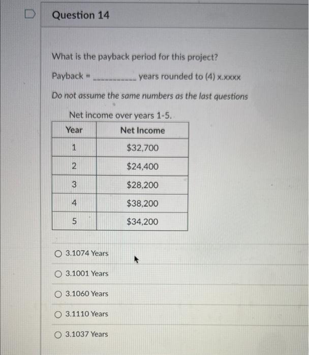Solved need help finding the NPV , IRR , Payback , and if | Chegg.com