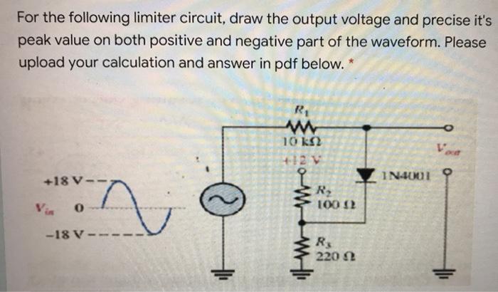 Solved For the following limiter circuit, draw the output | Chegg.com