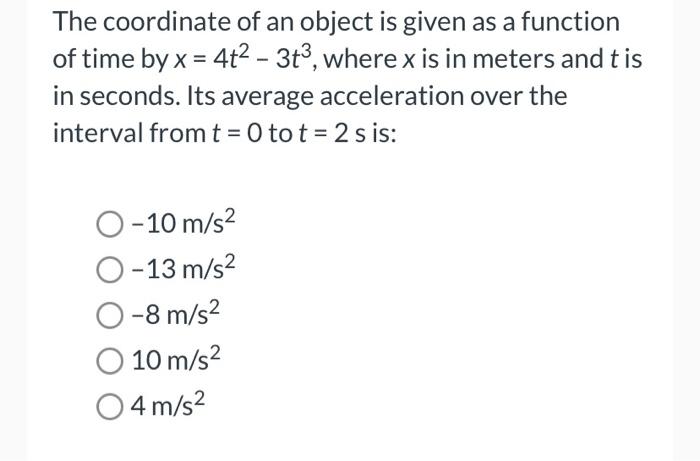 Solved The coordinate of an object is given as a function of | Chegg.com