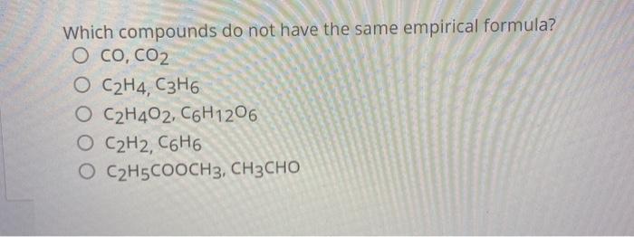 Solved Which compounds do not have the same empirical | Chegg.com
