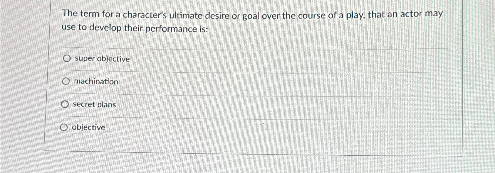 Solved The term for a character's ultimate desire or goal | Chegg.com