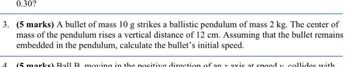 Solved (5 marks) A bullet of mass 10 g strikes a ballistic | Chegg.com