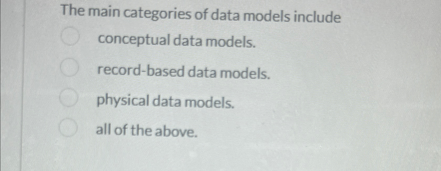 Solved The main categories of data models include conceptual | Chegg.com