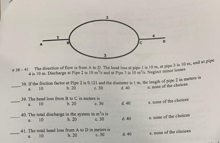 Solved \# 38-41 The direction of flow is from A to D. The | Chegg.com