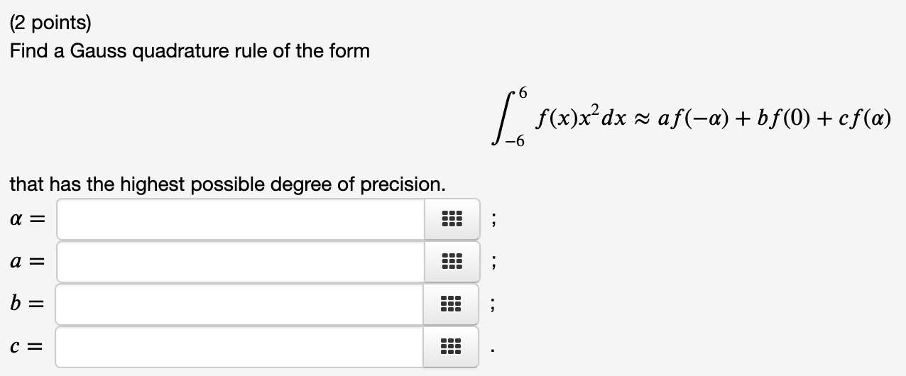 Solved (2 ﻿points)Find a Gauss quadrature rule of the | Chegg.com