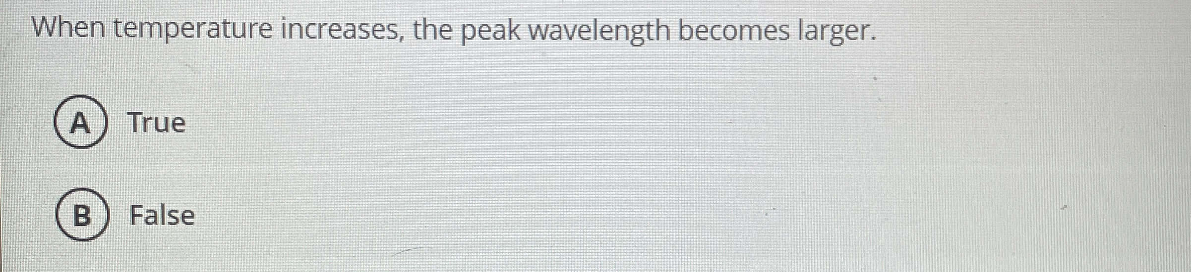Solved When temperature increases, the peak wavelength | Chegg.com