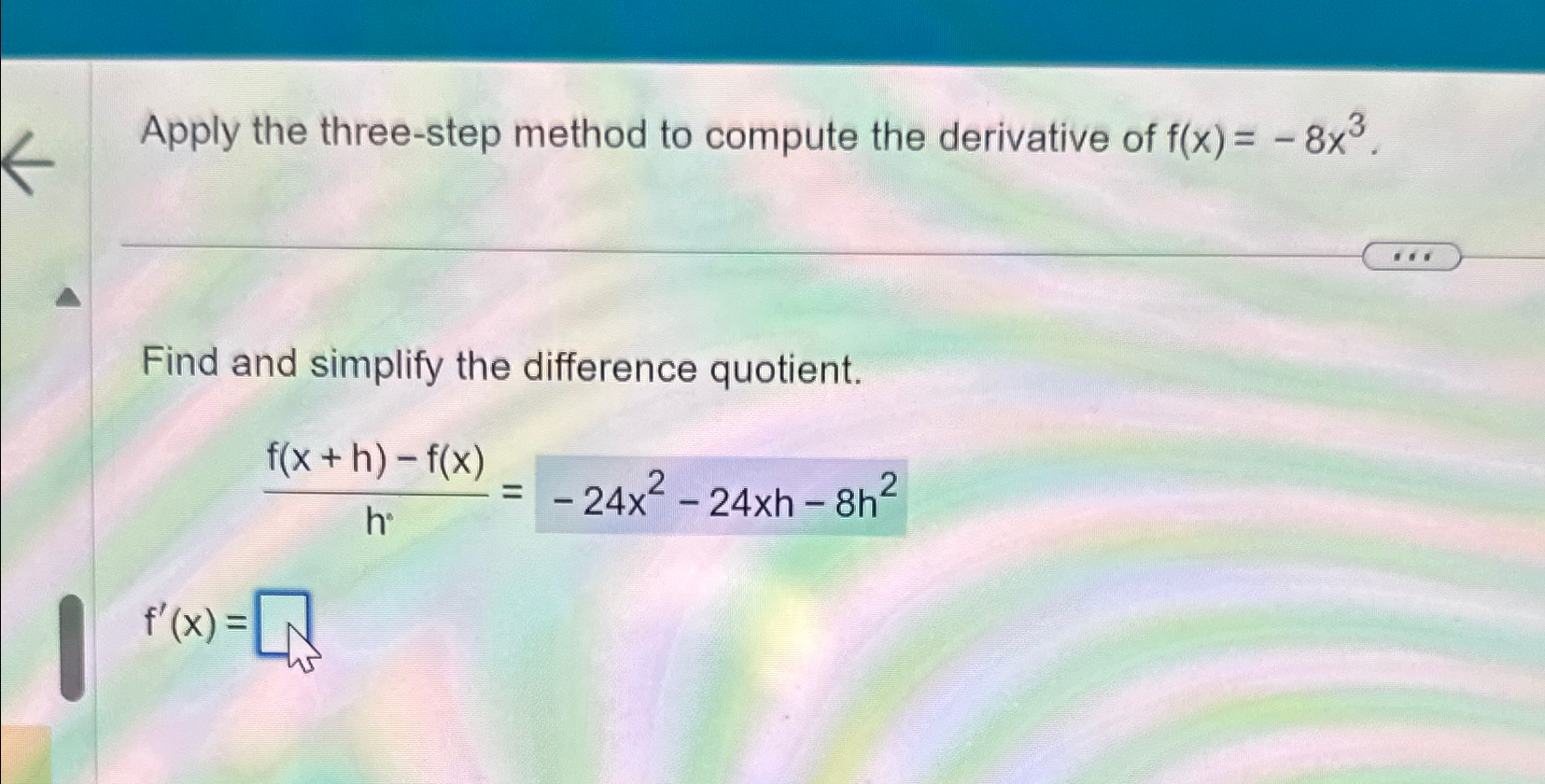 Solved Apply the three-step method to compute the derivative | Chegg.com