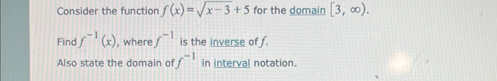 Solved Consider the function f(x)=x-32+5 ﻿for the domain | Chegg.com