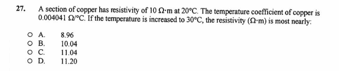 Solved 27. A section of copper has resistivity of 10Ω⋅m at | Chegg.com
