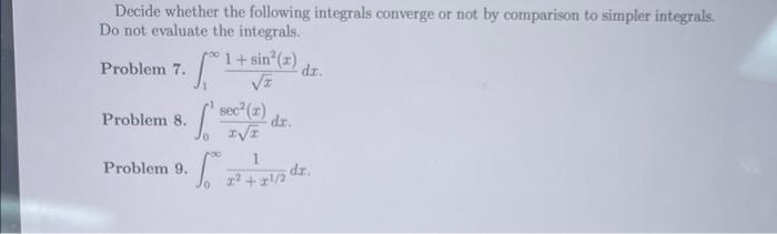 Solved Decide whether the following integrals converge or | Chegg.com