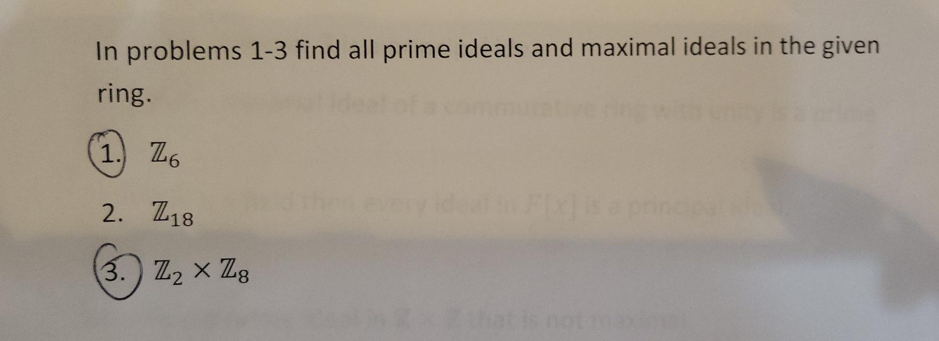Solved In problems 1-3 find all prime ideals and maximal | Chegg.com