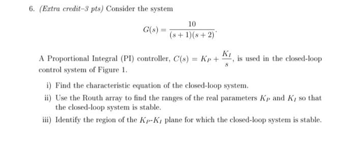 Solved 6. (Extra credit-3 pts) Consider the system | Chegg.com