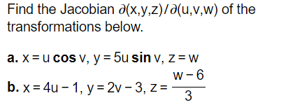 Solved Find the Jacobian delx,y,zdel(u,v,w) ﻿of | Chegg.com