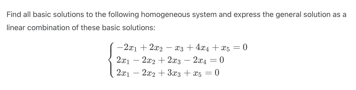 Solved Find all basic solutions to the following homogeneous | Chegg.com