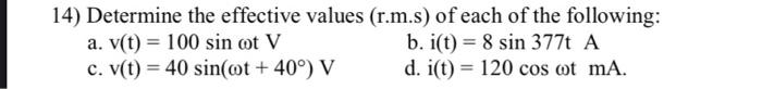 Solved 14) Determine the effective values (r.m.s) of each of | Chegg.com