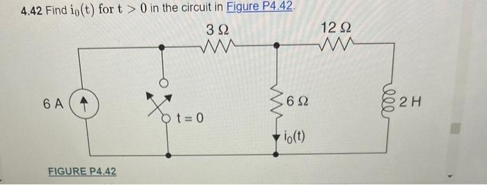 Solved 4.42 Find i0(t) for t>0 in the circuit in Figure | Chegg.com