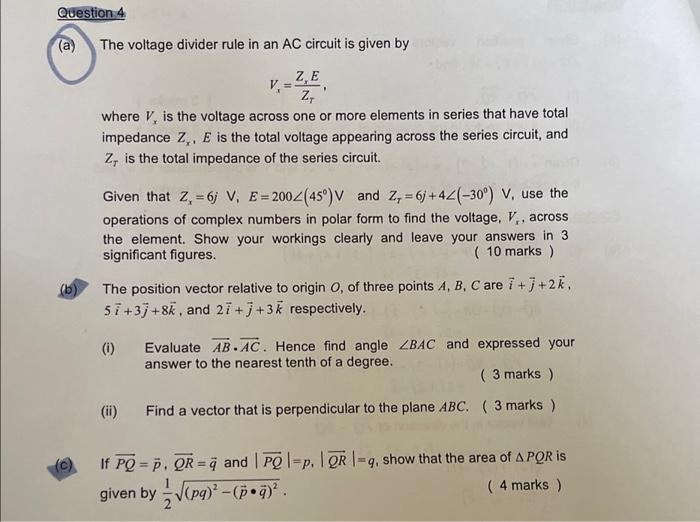 Solved Question 4 (a) The voltage divider rule in an AC | Chegg.com