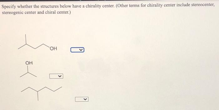 Solved Specify whether the structures below have a chirality | Chegg.com