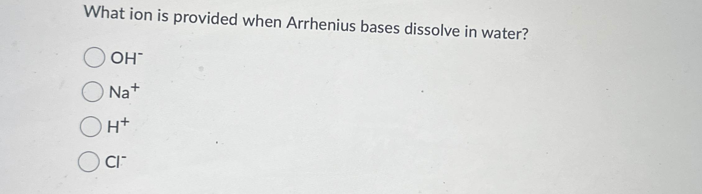 Solved What ion is provided when Arrhenius bases dissolve in | Chegg.com