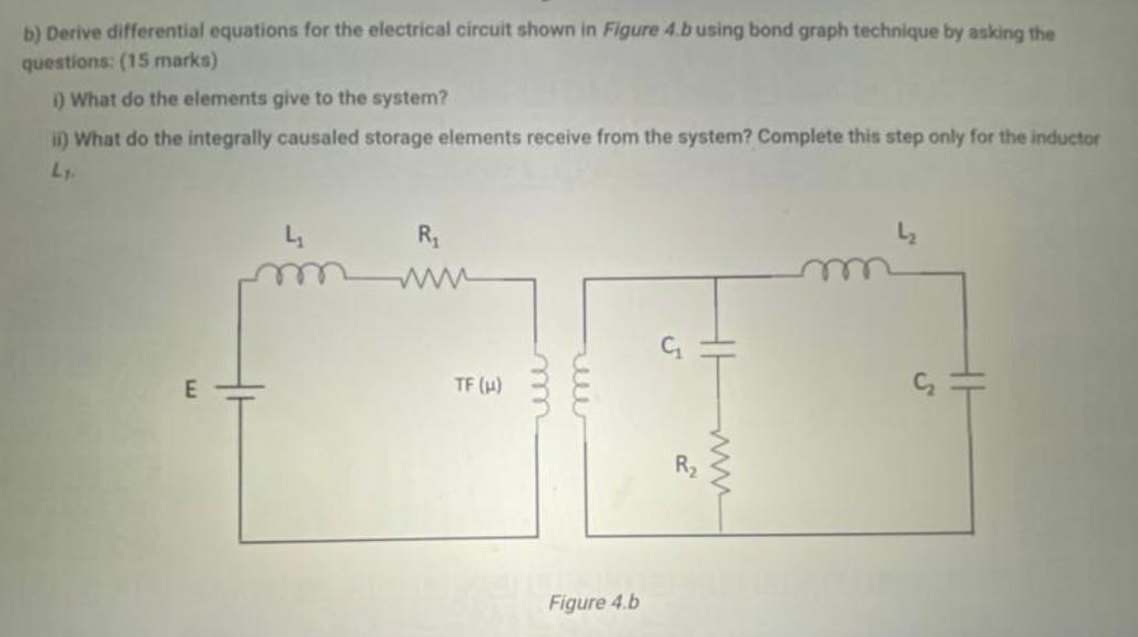 b) Derive differential equations for the electrical | Chegg.com