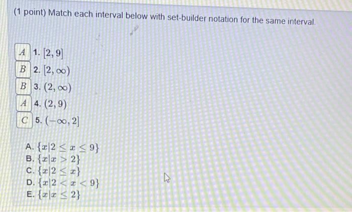 Solved (1 point) Match each interval below with set-builder | Chegg.com