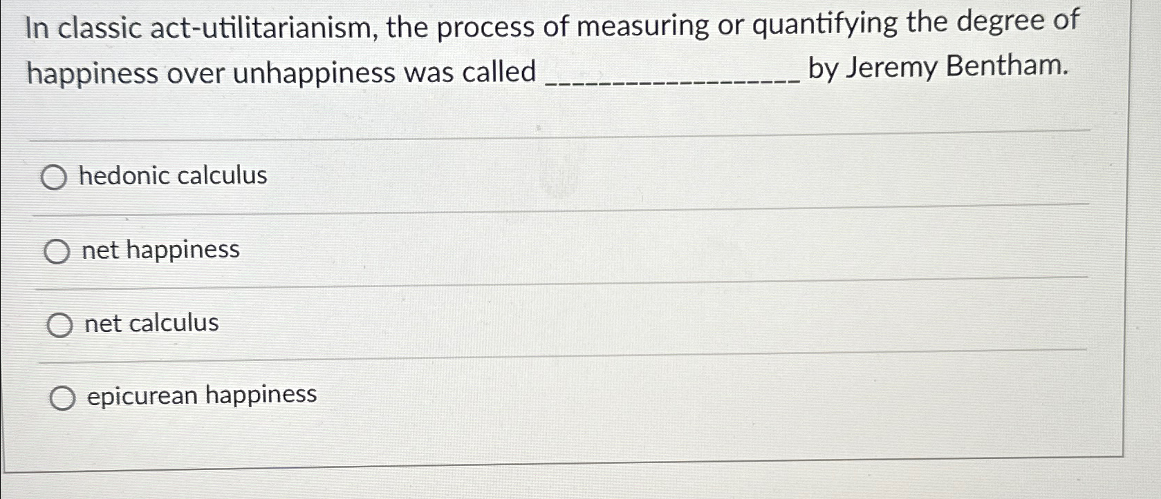 Solved In classic act-utilitarianism, the process of | Chegg.com