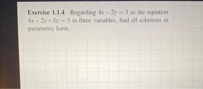 Solved Exercise 1.1.4 Regarding 4x−2y=3 as the equation | Chegg.com