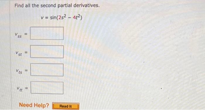 Solved Find all the second partial derivatives. v = sin(2s2 | Chegg.com