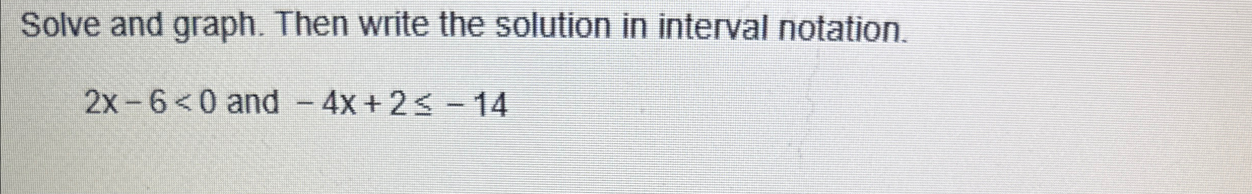 Solved Solve and graph. Then write the solution in interval | Chegg.com