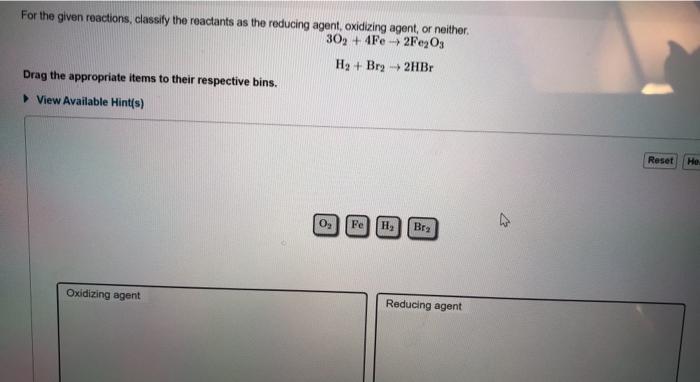 Solved For the given reactions, classify the reactants as | Chegg.com