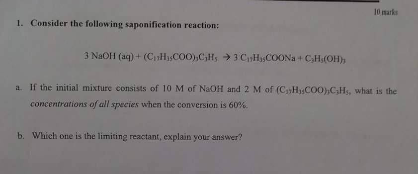 Solved 10 marks 1. Consider the following saponification | Chegg.com