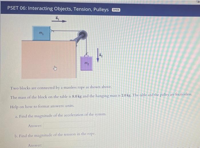Solved To PSET 06: Interacting Objects, Tension, Pulleys | Chegg.com