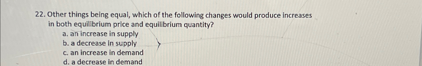 Solved Other things being equal, which of the following | Chegg.com